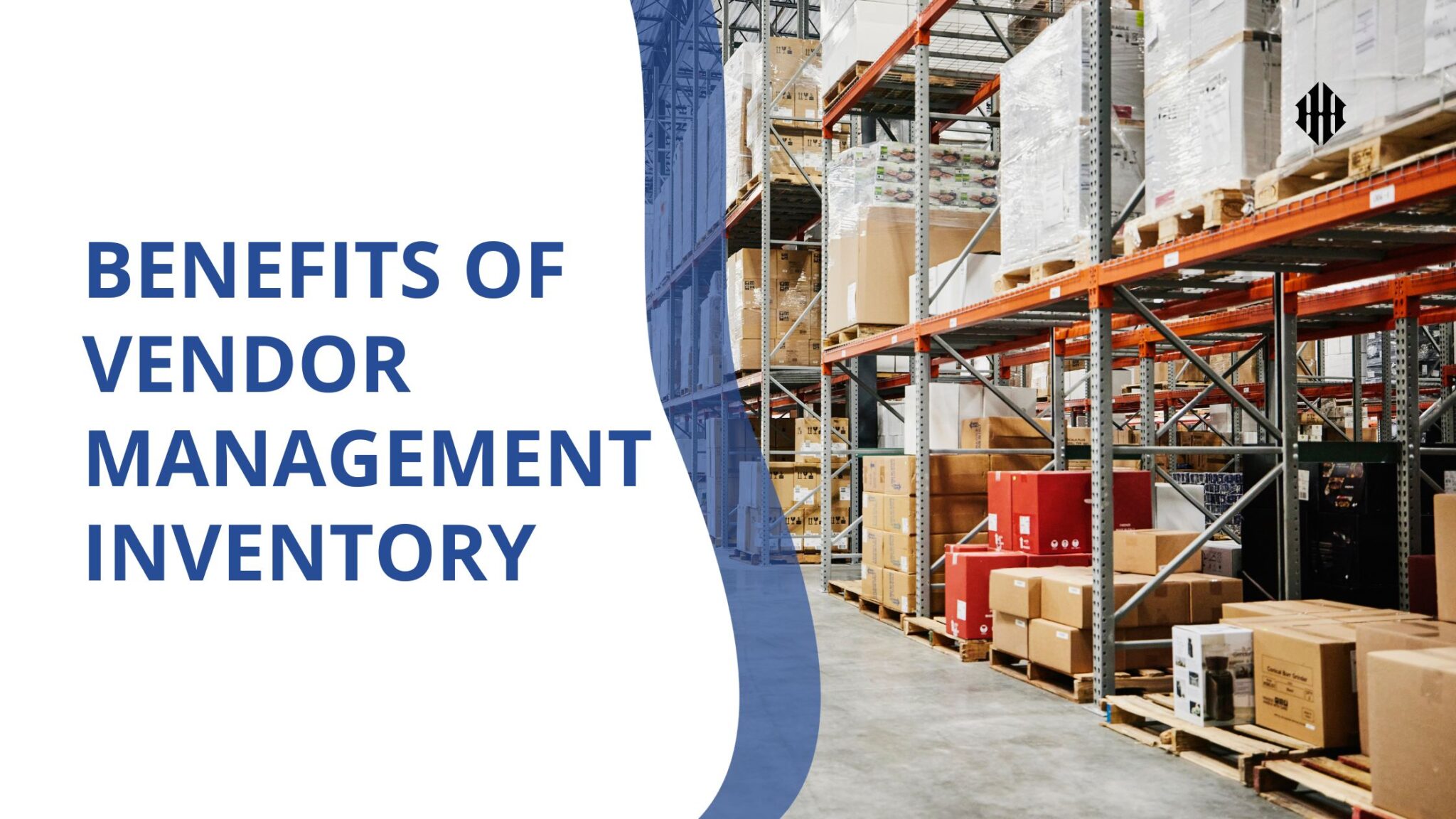 Benefits of Vendor management inventory - 3PL Anywhere Inc.